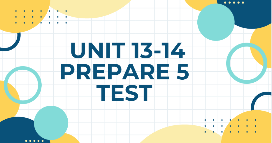 Prepare 5 Unit 13-14 Test | Тест на 19 запитань. Англійська мова