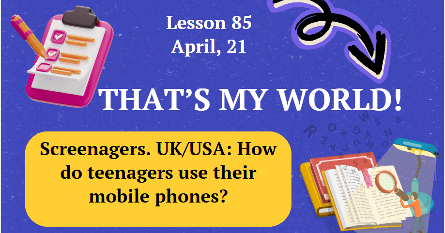 Form 8. Lesson 85. Screenagers. Homework Task. | Тест на 12 запитань ...