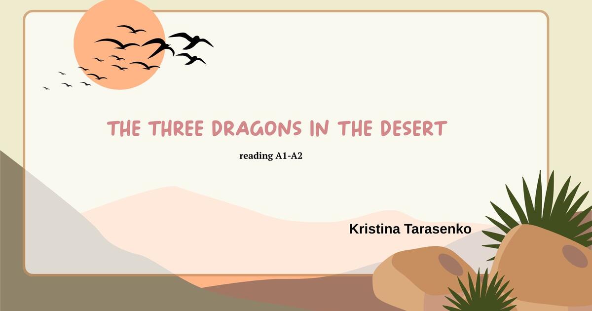 Summer story: The three little dragons in the desert | Презентація ...