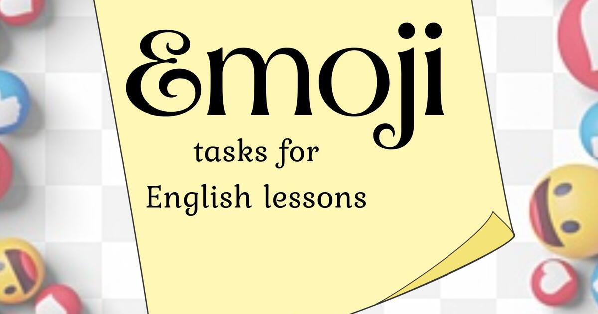 Emoji. Tasks for English lessons | Інші методичні матеріали. Англійська ...