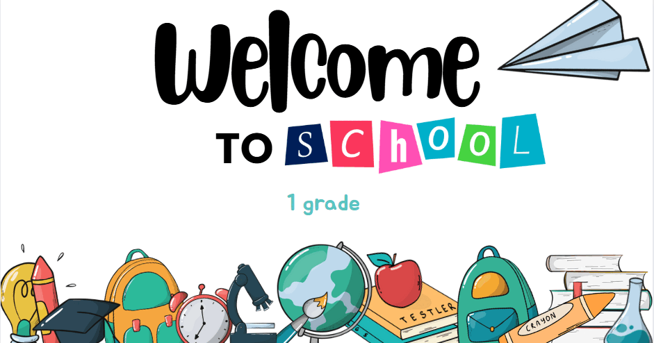 Welcome to school. Hello. What's your name. 1 grade (1 клас, 1 урок ...